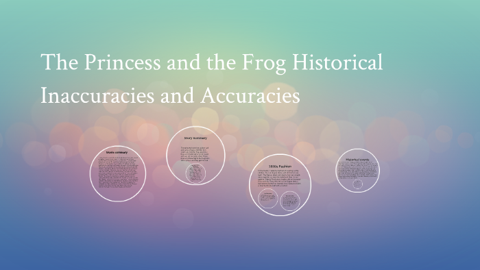 The princess and the frog historical inaccuracies by Anna Codner on Prezi
