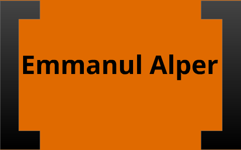 Emmanuel Alper by stephen moline on Prezi Next