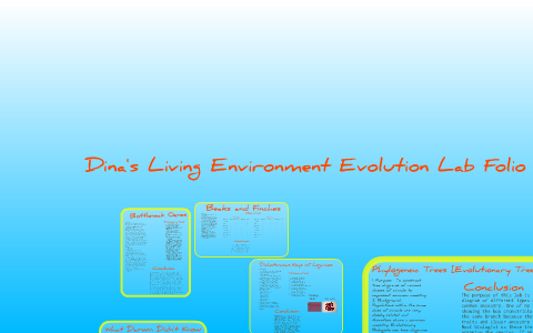 Dina's living environment Evolution lab folio by Dina Cefalu on Prezi