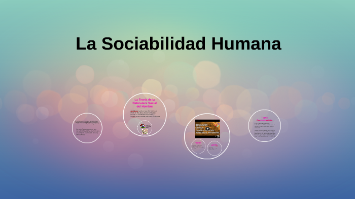 La Sociabilidad Humana by Luz Marroquín on Prezi