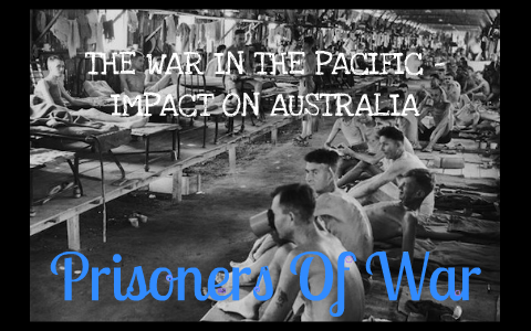 THE WAR IN THE PACIFIC - IMPACT ON AUSTRALIA by Emma Leurs on Prezi