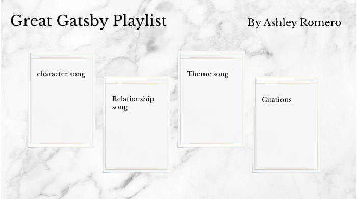 Great Gatsby Playlist by Ashley Romero-Martinez on Prezi