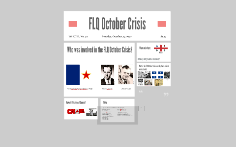 FLQ October Crisis by Christian Li on Prezi