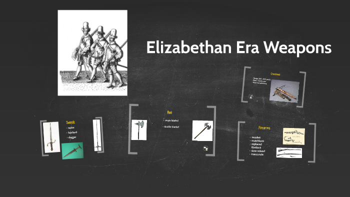 Elizabethan Era Weapons by colby zernott on Prezi