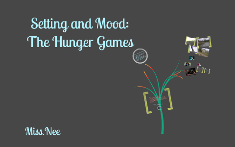 Setting and Mood: The Hunger Games by Kasara Nee on Prezi