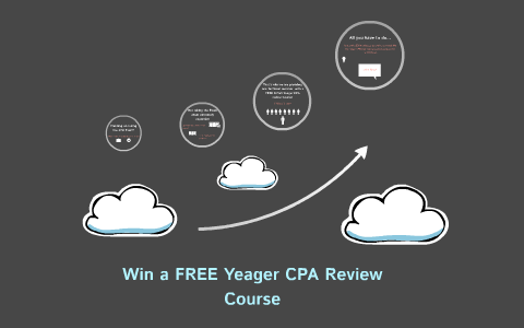 Enter to Win a Free Yeager CPA Review Course! by TaxTalent inc. on Prezi