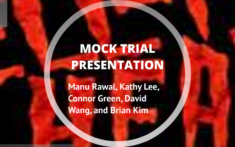 MOCK TRIAL PRESENTATION by Audrey Polk on Prezi