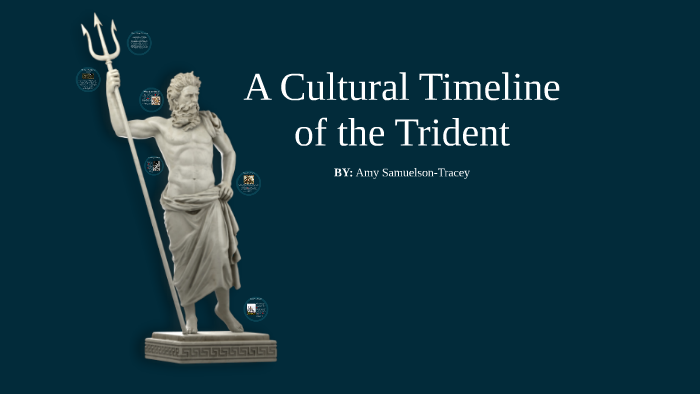 A Cultural Timeline of the Trident by a . s . on Prezi