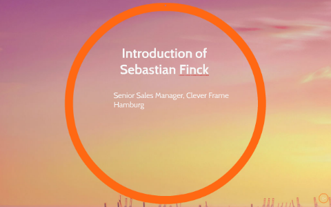 Introduction of Sebastian Finck by Sebastian Finck