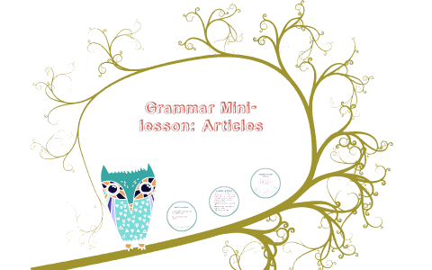 Grammar Mini-lesson: Articles by Jiji George on Prezi