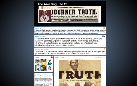 The Amazing Life Of Sojourner Truth by Kadence Johnson on Prezi