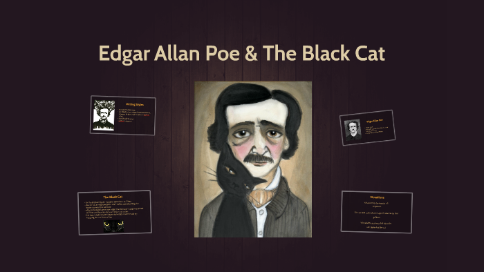 Edgar Allan Poe & The Black Cat by Abby Taylor on Prezi