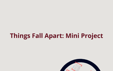 Things Fall Apart: Mini Project by Michael Edwards on Prezi