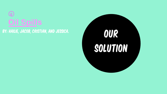 Oil Spills by Jessica Bailin on Prezi