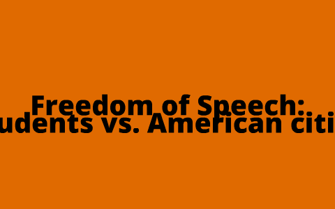 Freedom of Speech: Students vs. American Citizens. by Meghan Storey