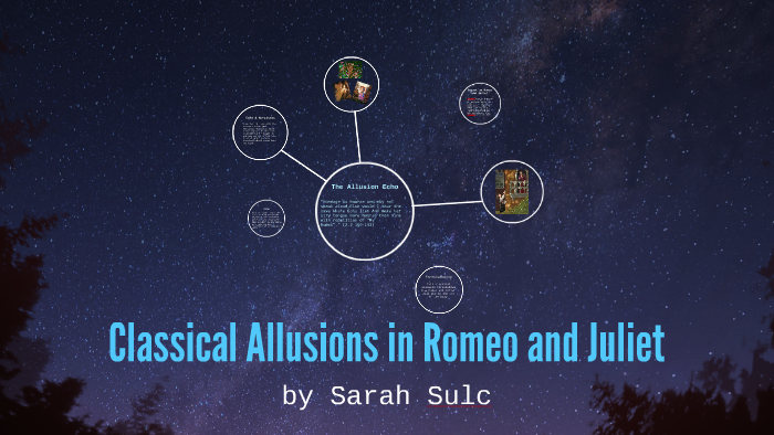 Classical Allusions in Romeo and Juliet by sarah sulc on Prezi