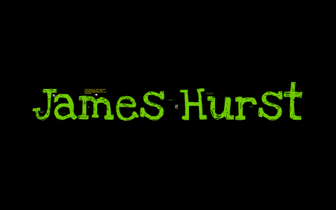 James Hurst Biography by Lucas Hunsucker on Prezi