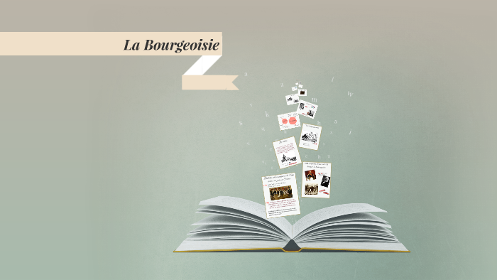 L'évolution de la bourgeoisie du 19ème siècle à nos jours en by ...