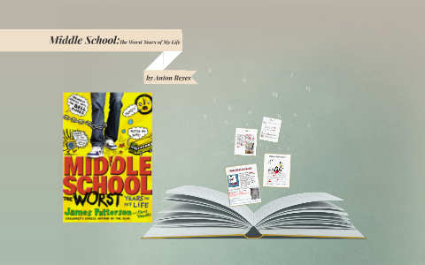 Middle School: Worst Years of My Life by Anton Reyes on Prezi