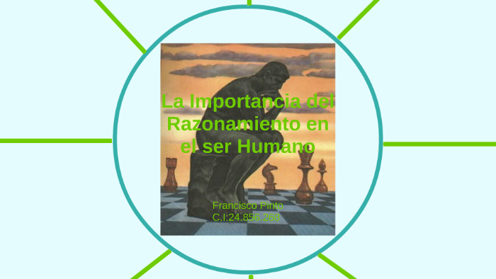 La Importancia del Razonamiento en el ser Humano by Francisco Jose ...