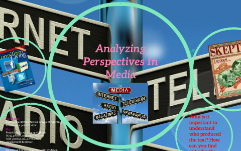 Analyzing Perspectives In Media by on Prezi