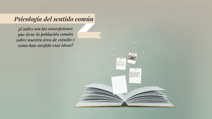 Psicología del sentido común by Jeury Sihan Quiros Saenz on Prezi