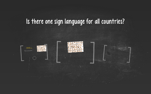 Is there one sign language for all countries? by