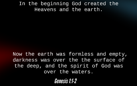 Now the earth was formless and empty, by charlie worthington on Prezi