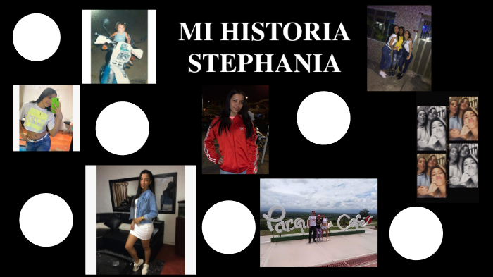Mi Historia by Stephania Uribe Zapata on Prezi