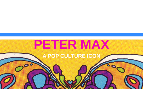 PETER MAX by taylor yetto