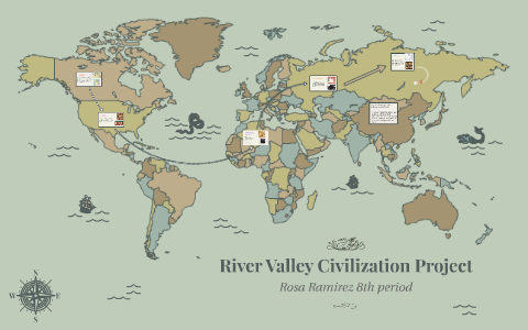 River Valley Civilization Project by rosa ramirez on Prezi