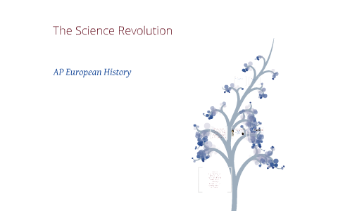 The Science Revolution by Michele Santosuosso on Prezi