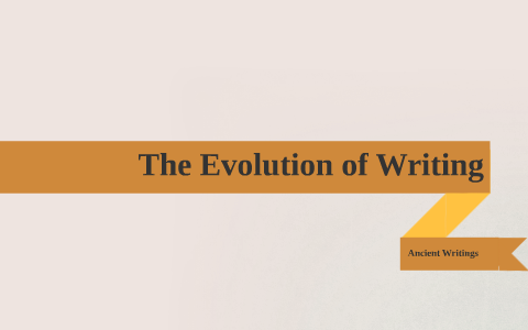 The Evolution of Writing by Steph DMont on Prezi
