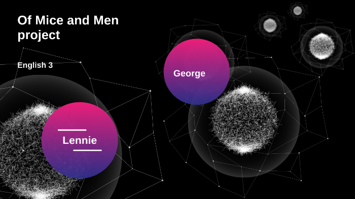 Of Mice and Men theme by April Rivas on Prezi