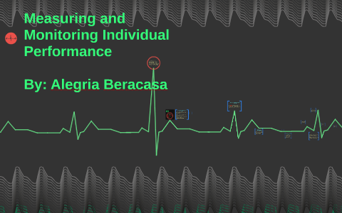 Measuring and Monitoring Individual Performance by on Prezi