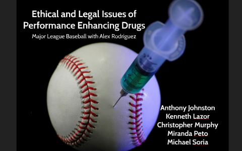 Ethical and Legal Issues of Performance Enhancing Drugs - Miranda Peto ...