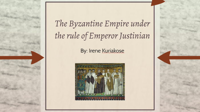 The Byzantine Empire under Justinian by Irene Kuriakose on Prezi