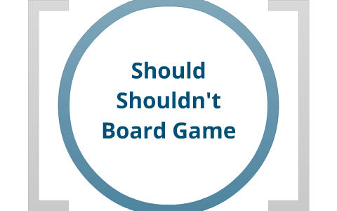 Should Shouldn't ESL Boardgame by Grace Chan on Prezi