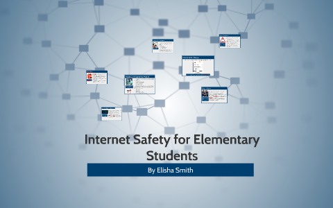 Internet Safety for Elementary Students by Elisha Smith
