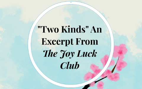 An Excerpt From The Joy Luck Club by Emica Ortelling on Prezi