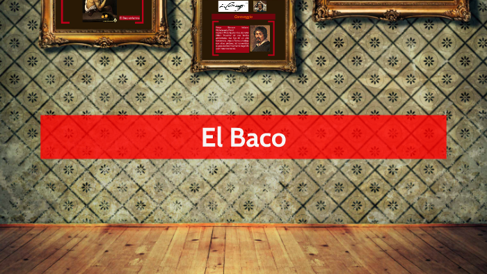 El Baco by M B on Prezi