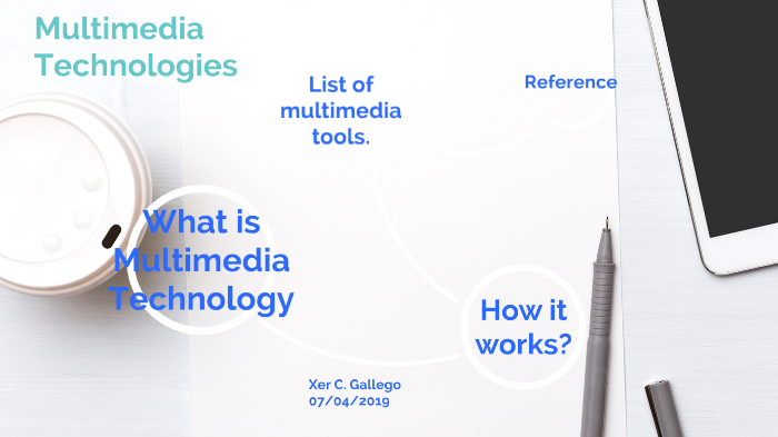 Multimedia Technologies by Xer Gallego on Prezi