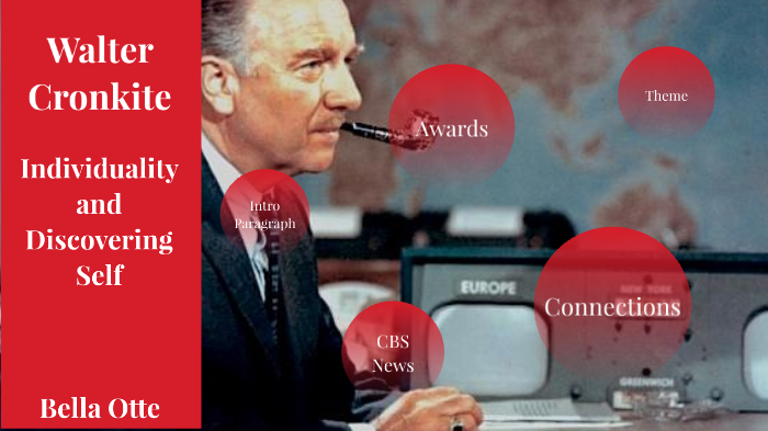 Walter Cronkite Photo Essay by Bella Otte on Prezi