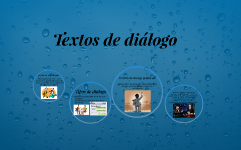 Textos de dialogo by DAVID QUIROZ on Prezi