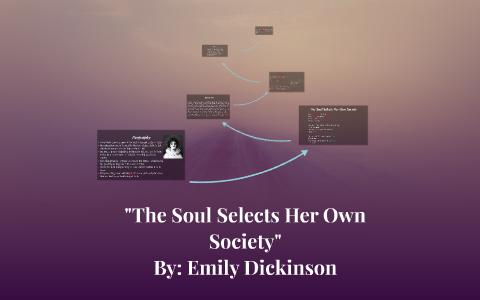 "The Soul Selects Her Own Society" by Ashton Stanfield on Prezi