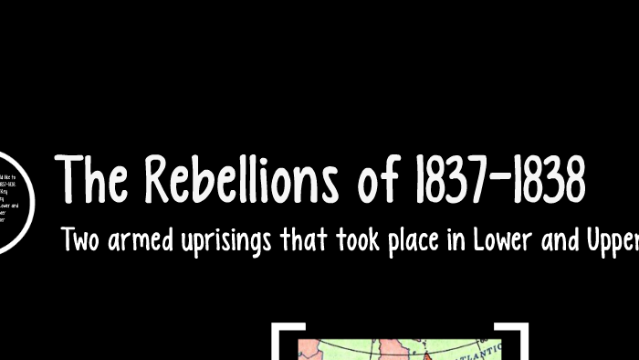 The Rebellions of 1837-1838 by Ali Hosseini on Prezi