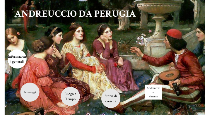 Andreuccio da Perugia by Giovanni Nero Paoletti on Prezi