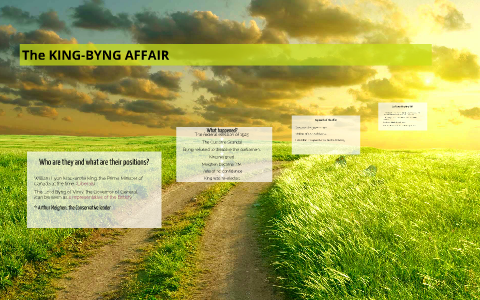 KING BYNG AFFAIR by Irene Lai on Prezi
