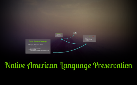 Native American Language Preservation by billy gorman on Prezi