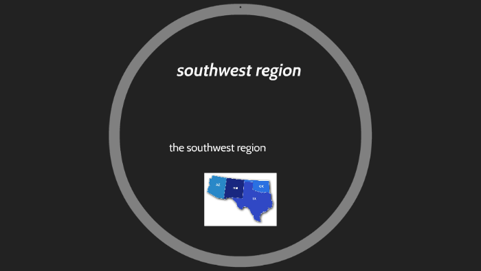 southwest region by Levi phipps on Prezi